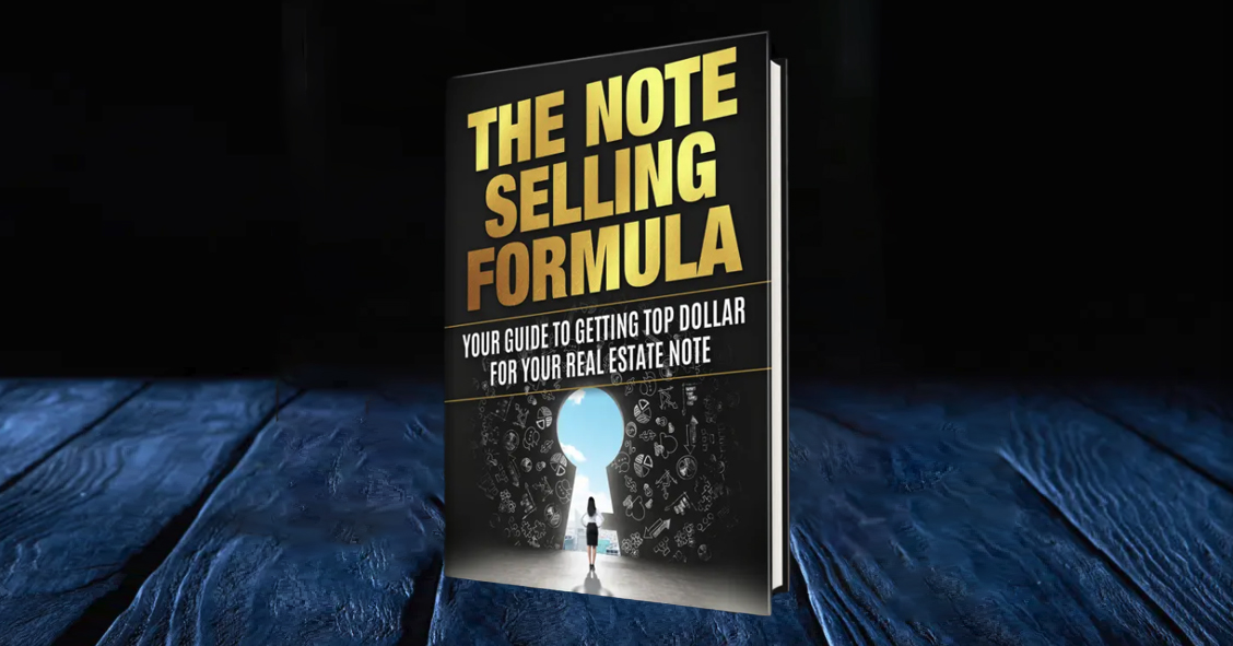 Mortgage Note Sellers Guide - The Note Selling Formula