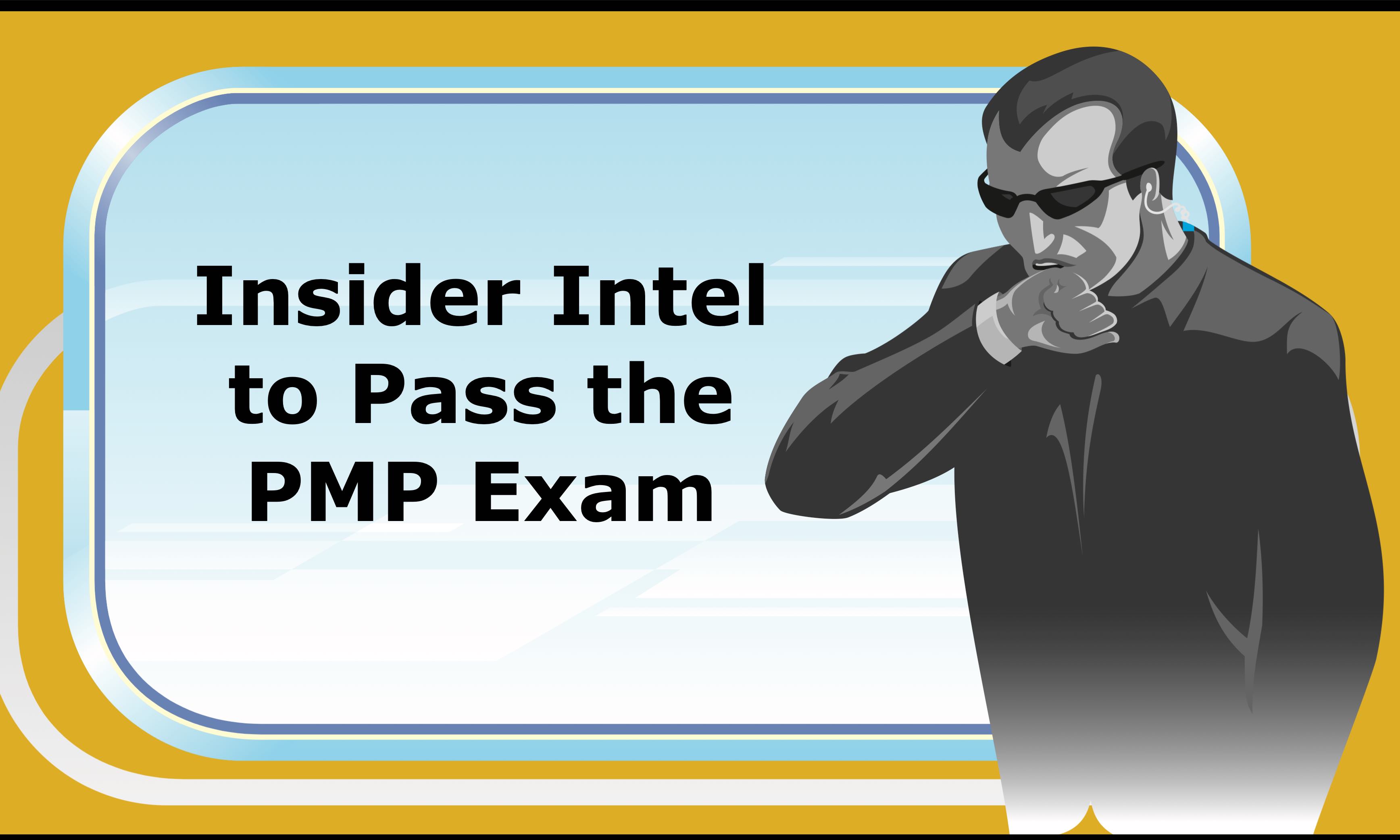 Get Insider Intel on What it Takes to Pass the PMP Exam