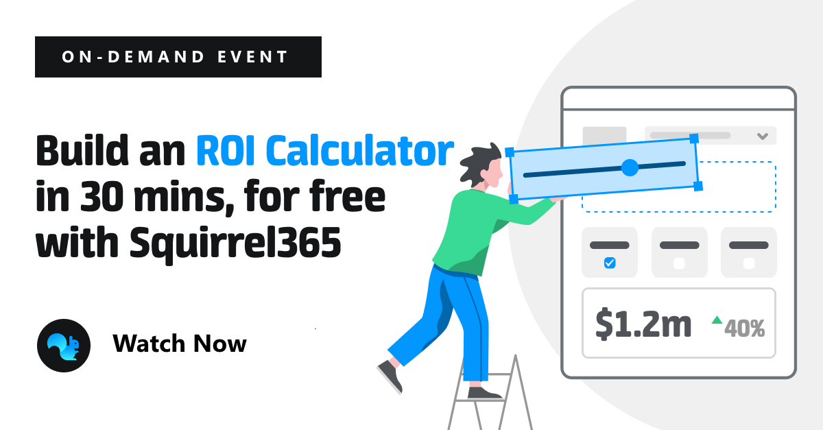 Webinar - Build an ROI Calculator in 30 mins