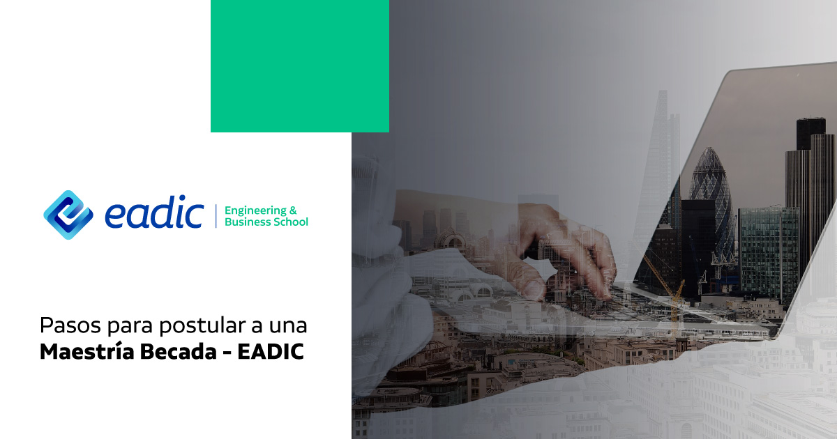 Pasos para postular a una Maestría Becada - EADIC