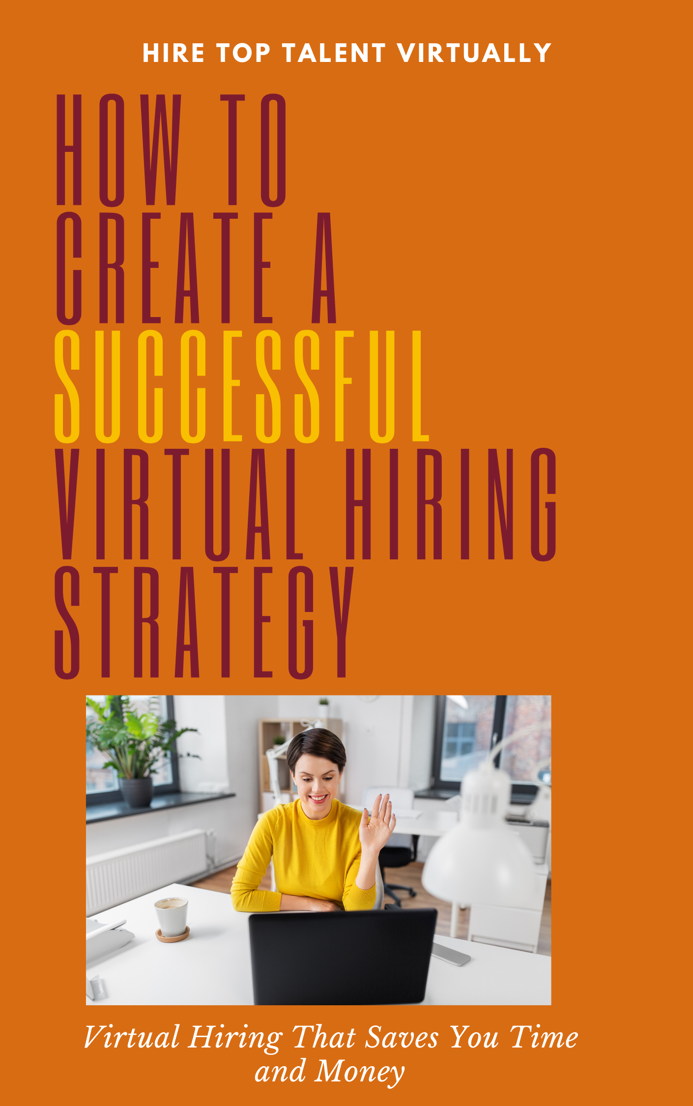 How to Create a Successful Virtual Hiring Strategy