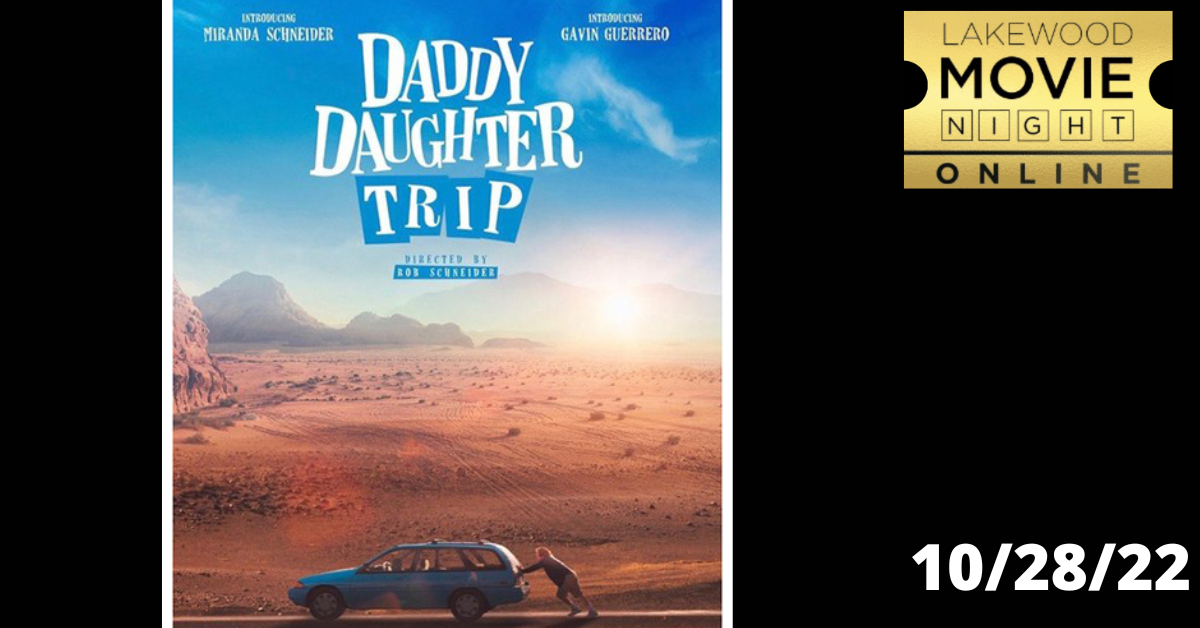 Lakewood MovieNight Presents DADDY DAUGHTER TRIP