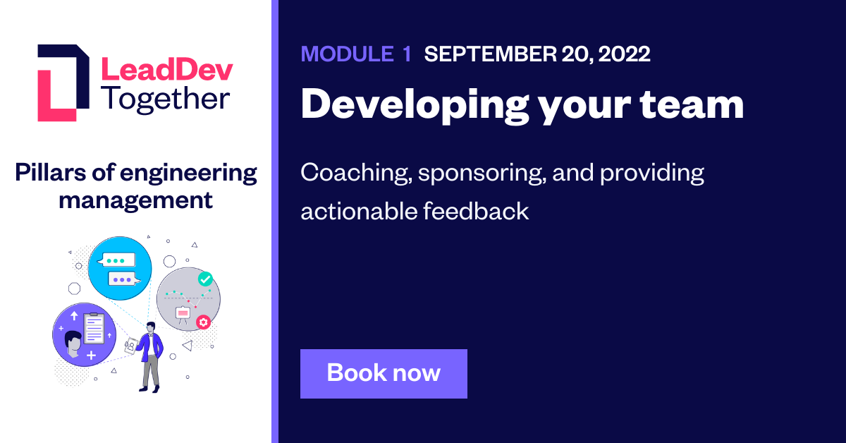 Module 1 - Developing your team | LeadDev Together