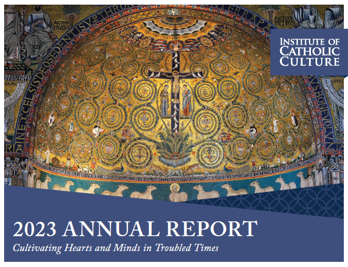2023 Annual Report - Institute of Catholic Culture