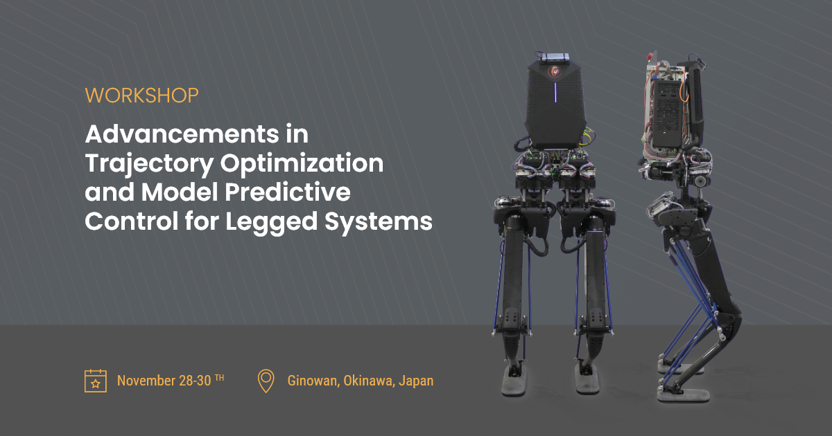 Humanoids 2022 - WS on Advancements in TO and MPC for Legged Systems