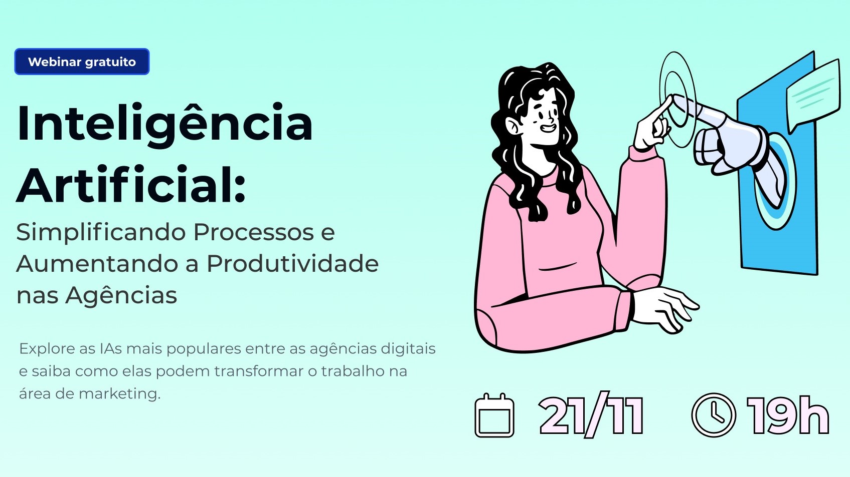 Webinar “Inteligência Artificial: Simplificando Processos e Aumentando a Produtividade nas Agências”