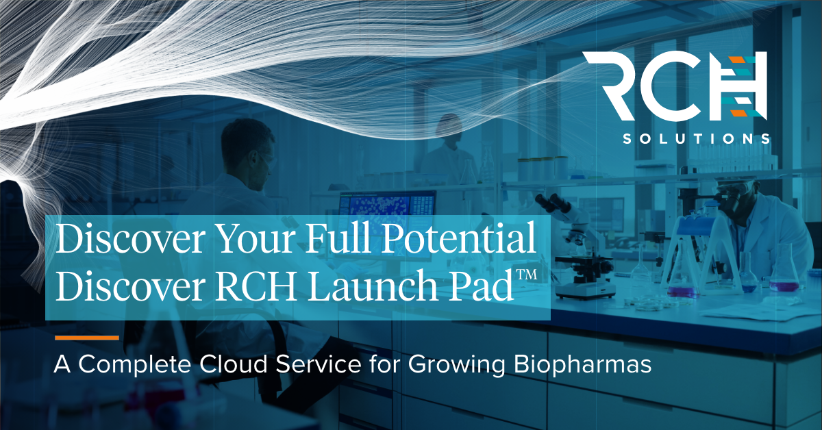 RCH Launch Pad | A Complete Cloud Service for Growing Biopharmas