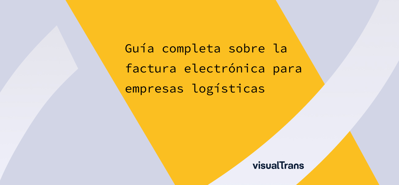 Guía Visual Trans de la Factura Electrónica