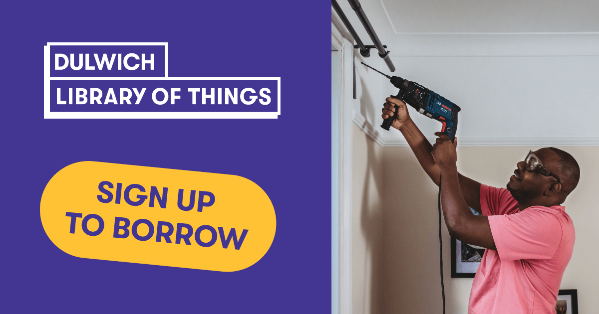 Dulwich Library of Things | Why buy when you can borrow?