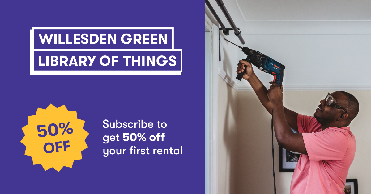 Willesden Green Library of Things | Get 50% off your first rental
