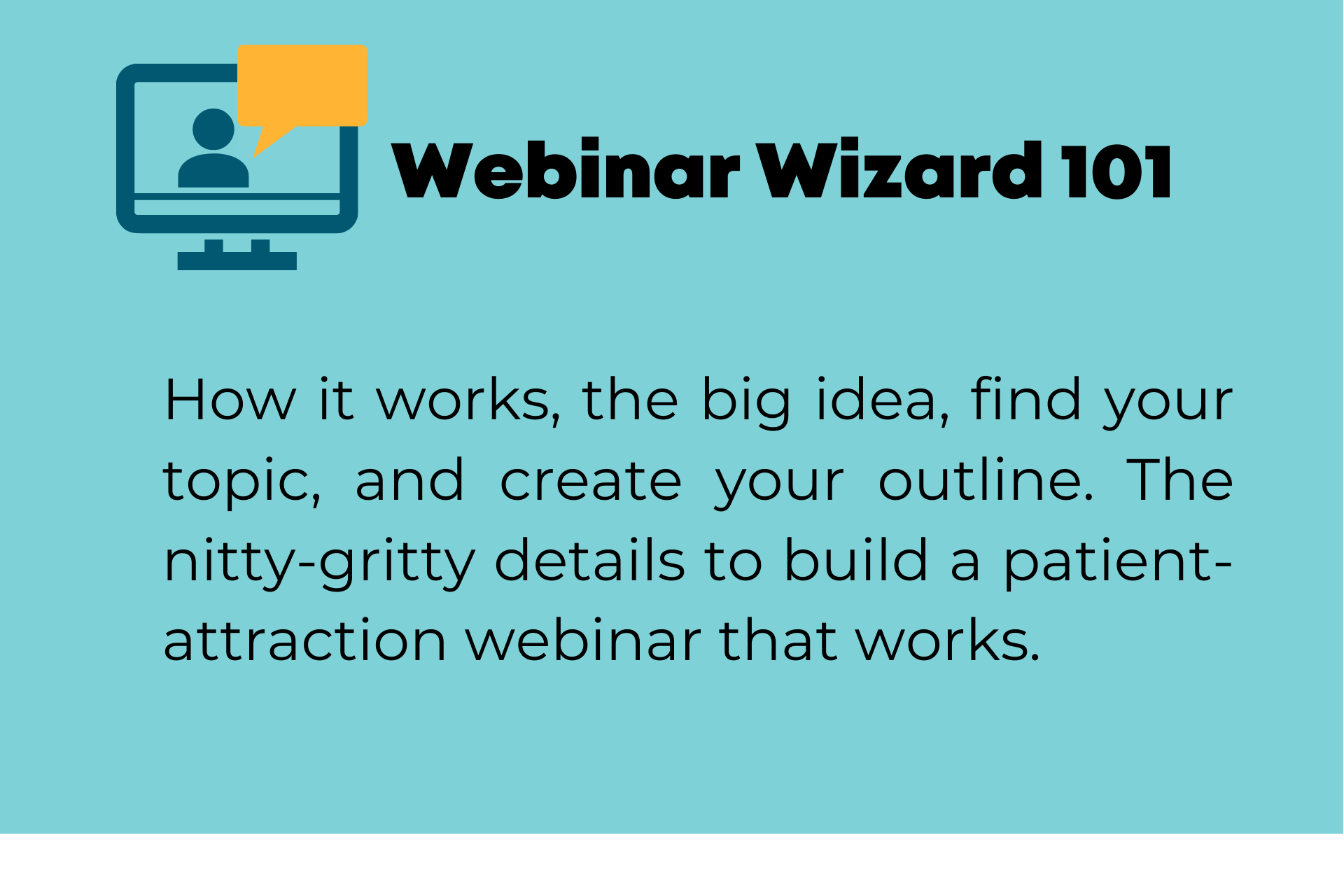 How to Become a Webinar Wizard for Patient Attraction in a Weekend