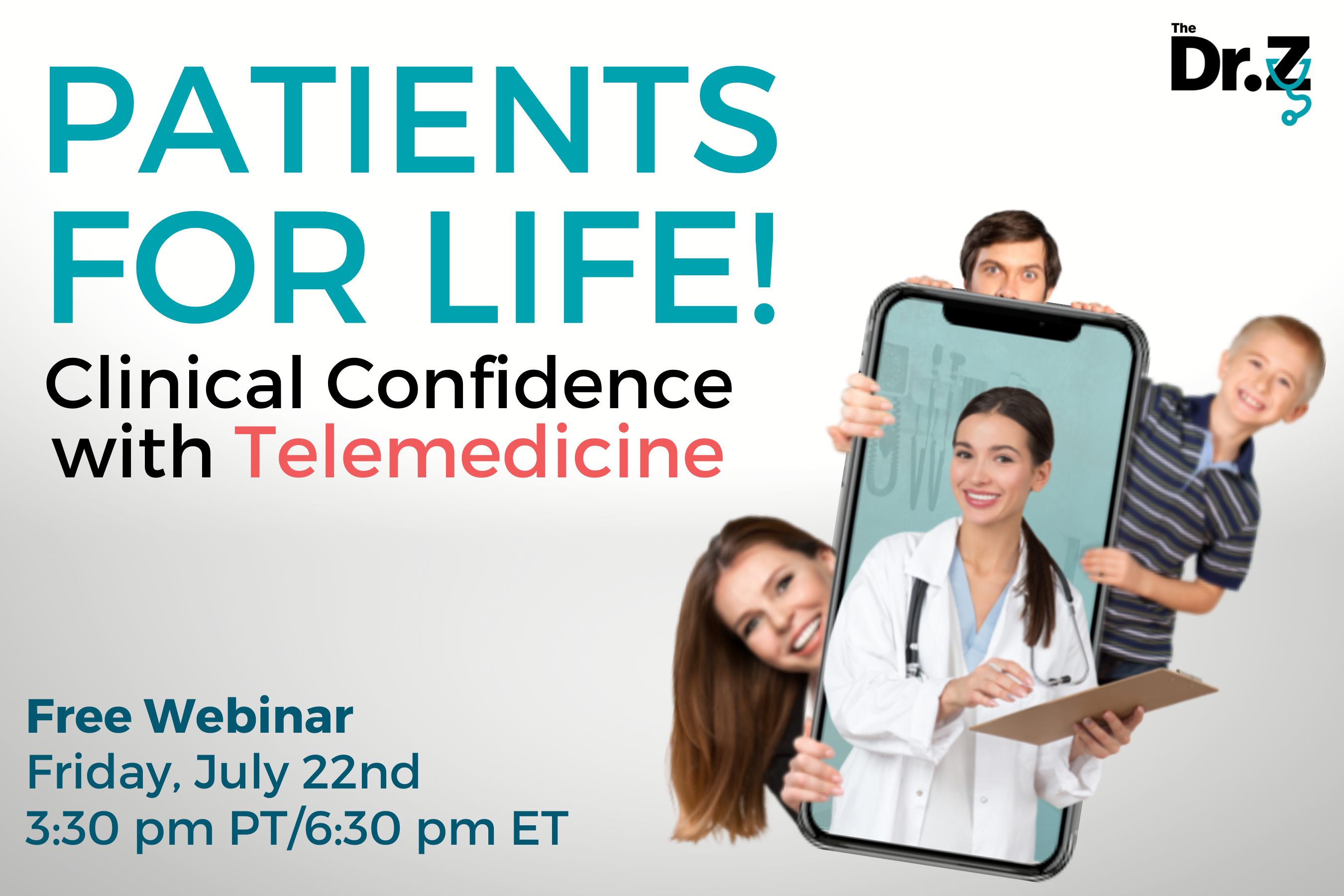 PATIENTS FOR LIFE! Clinical Confidence & Patient Retention in Telemedicine
