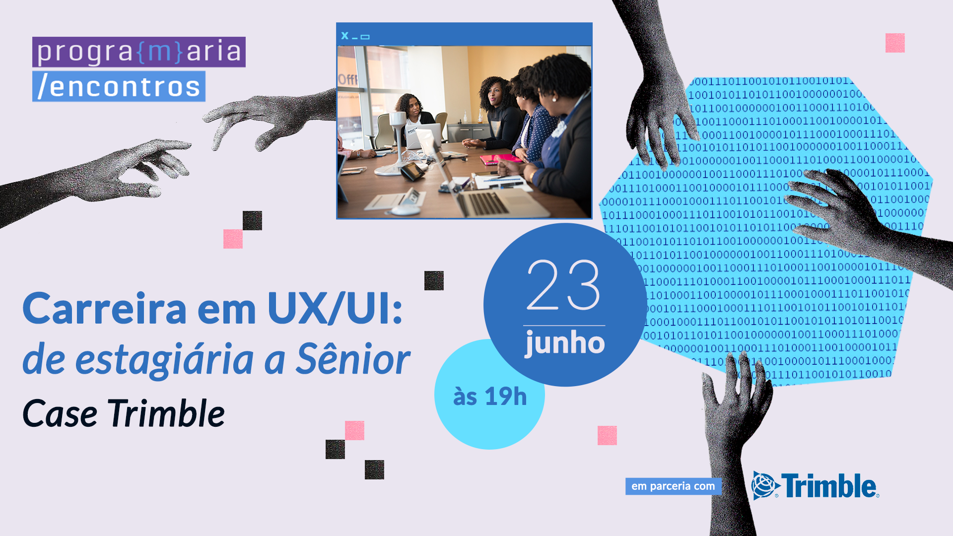 PrograMaria Encontros em parceria com a Trimble