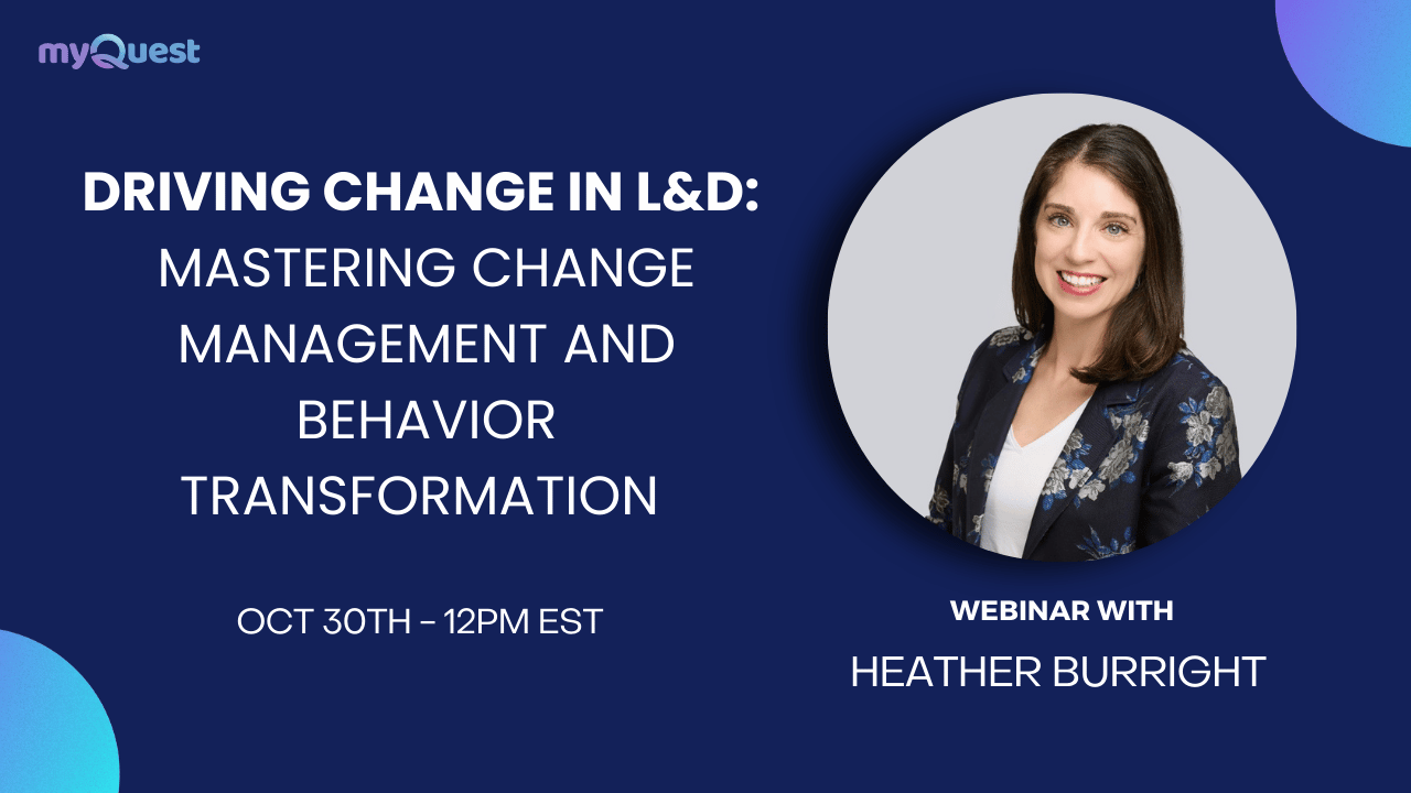Master Change Management in L&D - Webinar with Heather Burright ...