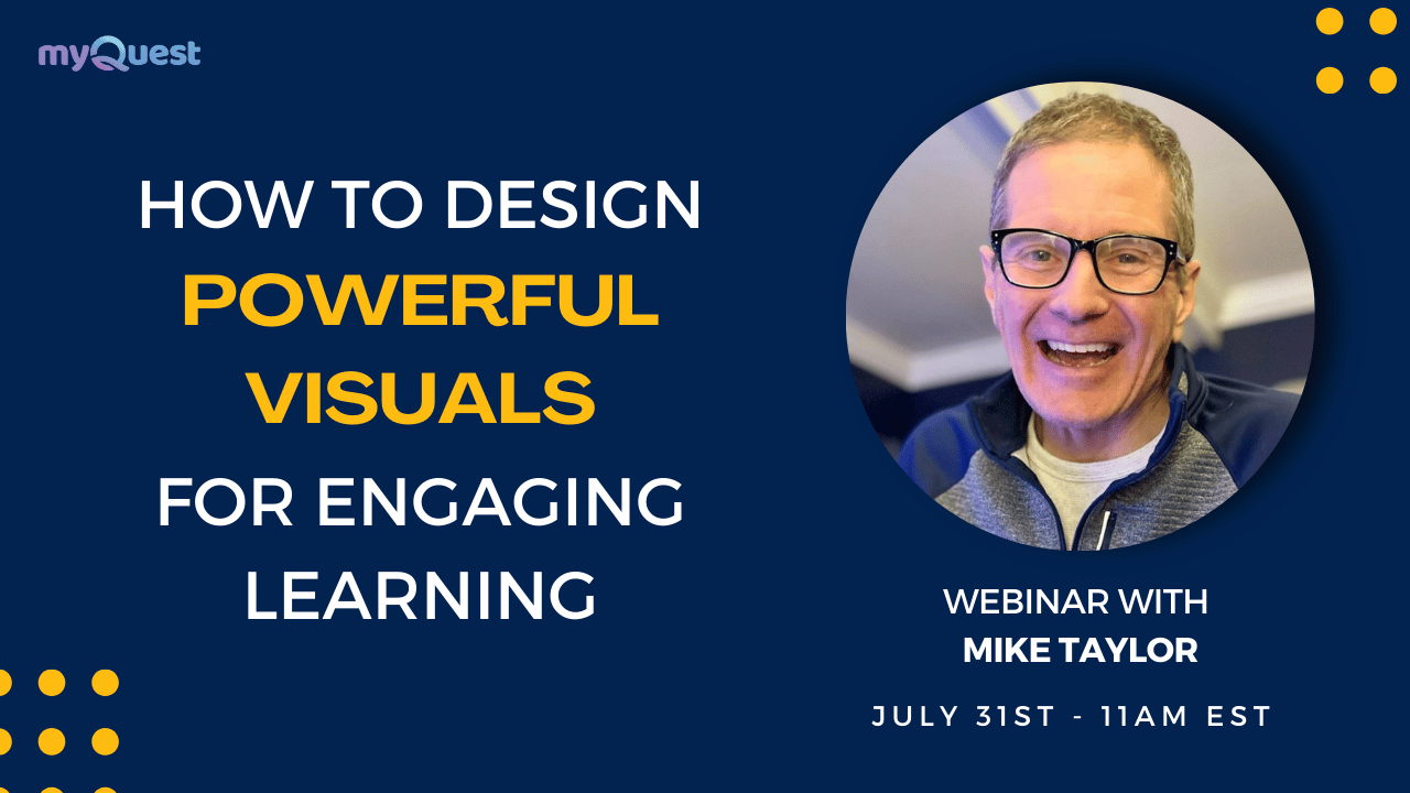 Webinar: Design Powerful Visuals for Engaging Learning - Register Now!