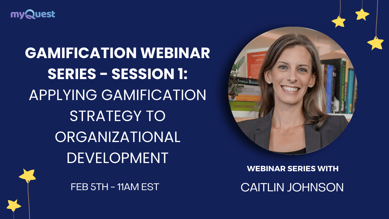 Gamification Webinar Series: Driving Organizational Development