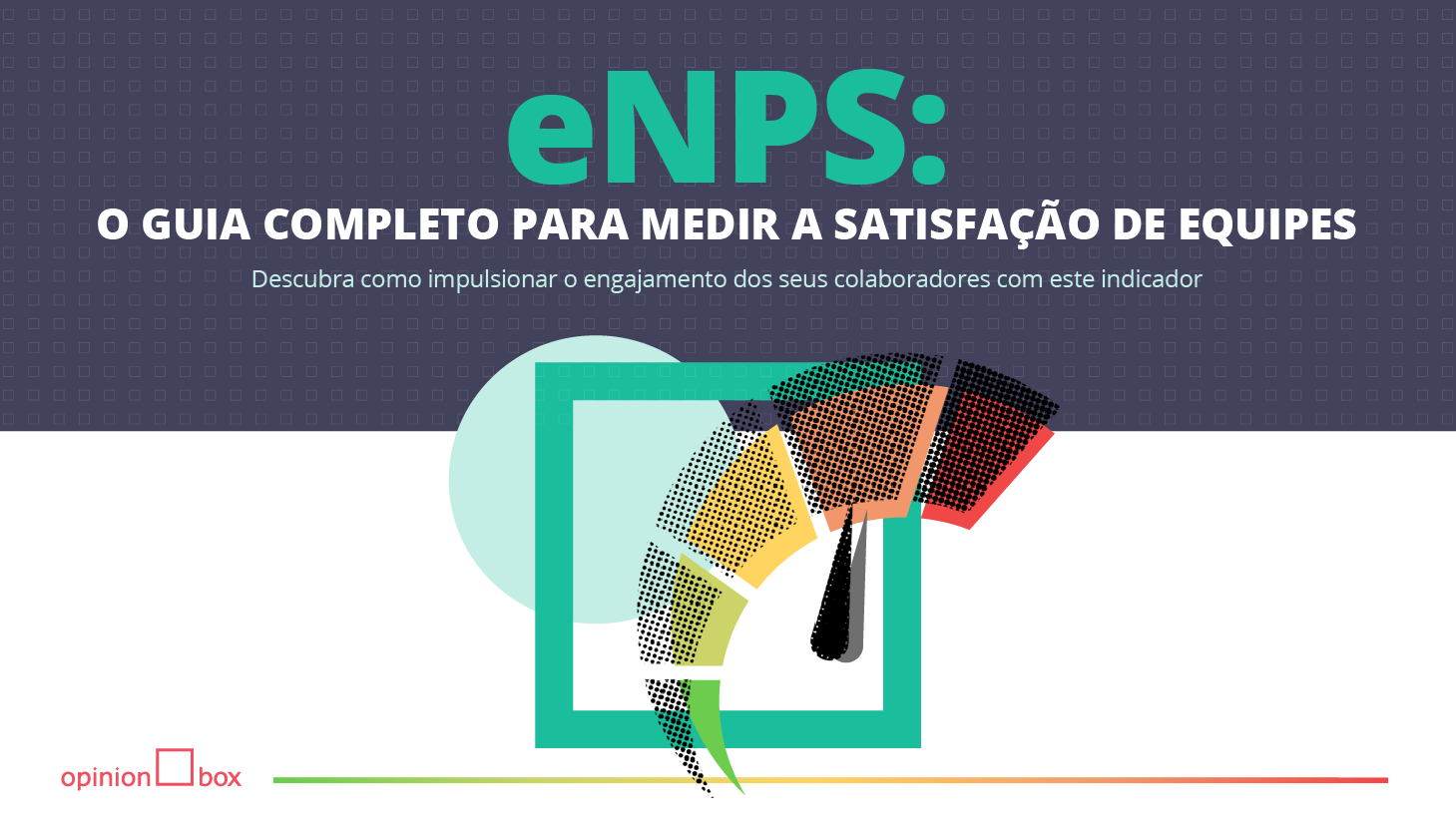 eNPS: Guia Completo - Opinion Box