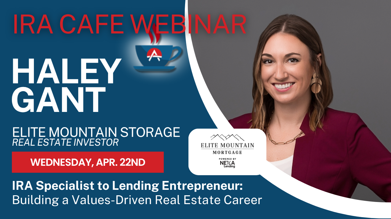 IRA Cafe: Haley Gant - From IRA Specialist to Lending Entrepreneur ...