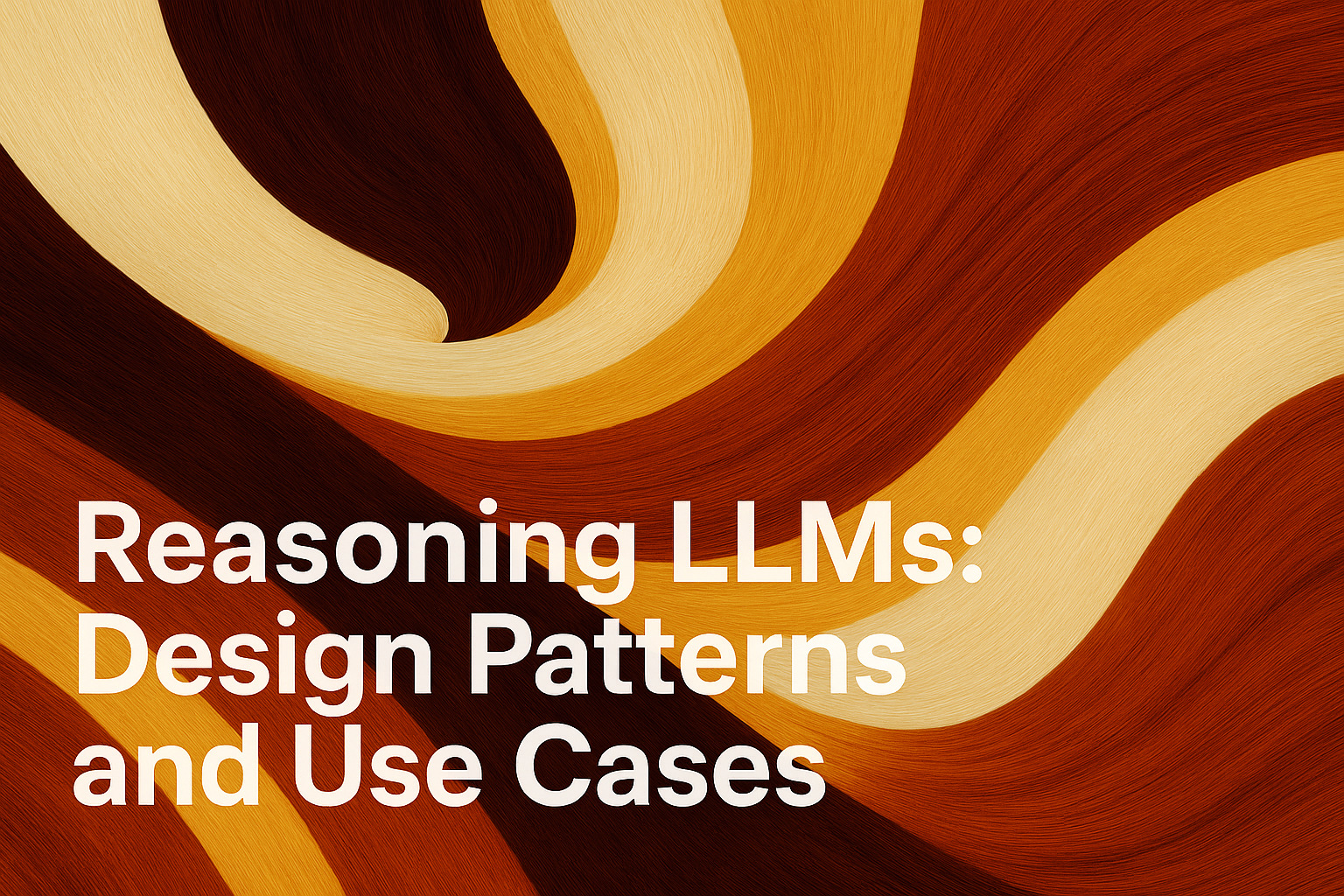 Reasoning LLMs: Design Patterns and Use Cases