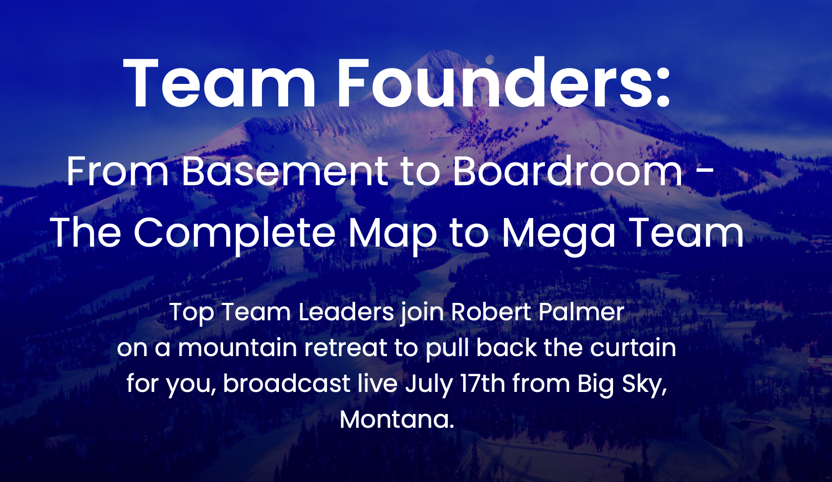 Team Growth - Basement to Boardroom, Mega Team Blueprint